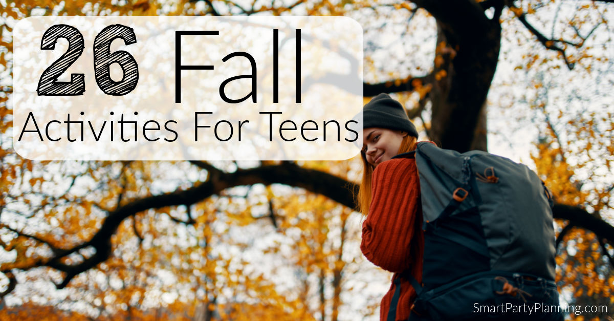 26 Totally Awesome Fun Fall Activities For Teens